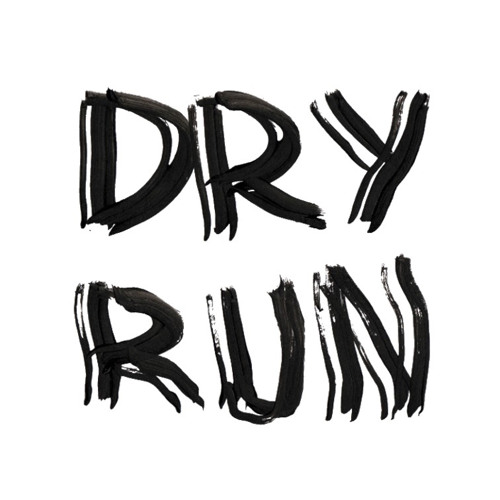 Stream Dry Run music | Listen to songs, albums, playlists for free on ...