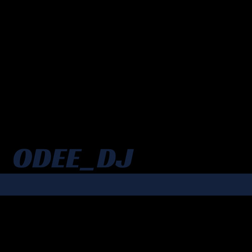 Stream Odee_DJ music | Listen to songs, albums, playlists for free on ...