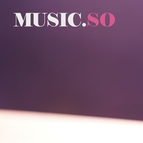 Stream Music.SO music | Listen to songs, albums, playlists for free on ...