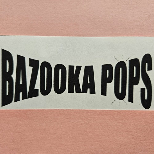 Stream Bazooka Pops music | Listen to songs, albums, playlists for free ...