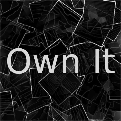 Stream Own It music | Listen to songs, albums, playlists for free on ...