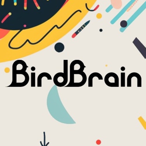 Stream BirdBrain music | Listen to songs, albums, playlists for free on SoundCloud