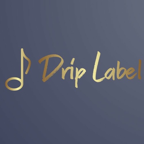 Stream Drip Label music | Listen to songs, albums, playlists for free ...