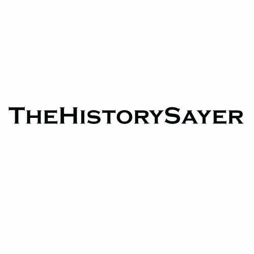 Stream The History Sayer music | Listen to songs, albums, playlists for ...