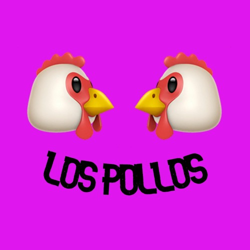 Stream Los Pollos Music Listen To Songs Albums Playlists For Free