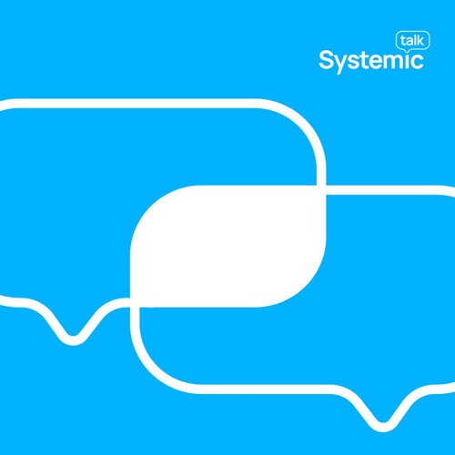 Stream Systemic Talk | Listen to podcast episodes online for free on ...