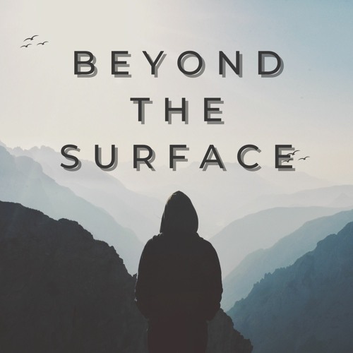 Stream Beyond the Surface | Listen to podcast episodes online for free ...