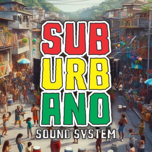 Stream Suburbano Sound System music | Listen to songs, albums ...