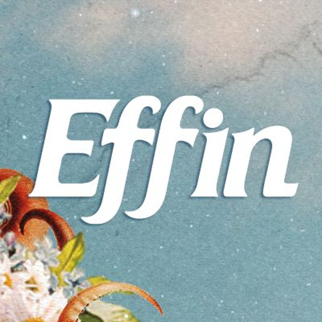 Stream Effin music | Listen to songs, albums, playlists for free on ...