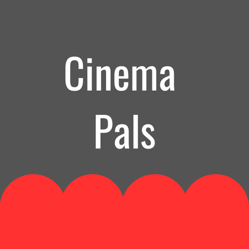 Stream Cinema Pals | Listen to podcast episodes online for free on ...