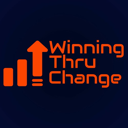 Stream Winning Thru Change | Listen to podcast episodes online for free ...