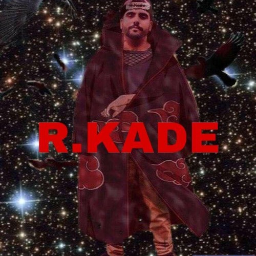 Stream R.Kade music | Listen to songs, albums, playlists for free on ...