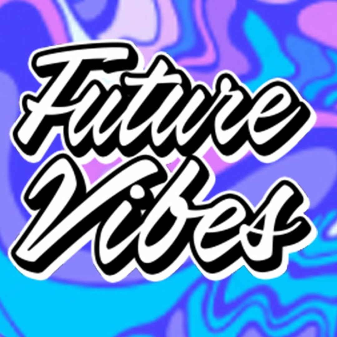 Stream Future Vibes music | Listen to songs, albums, playlists for free ...