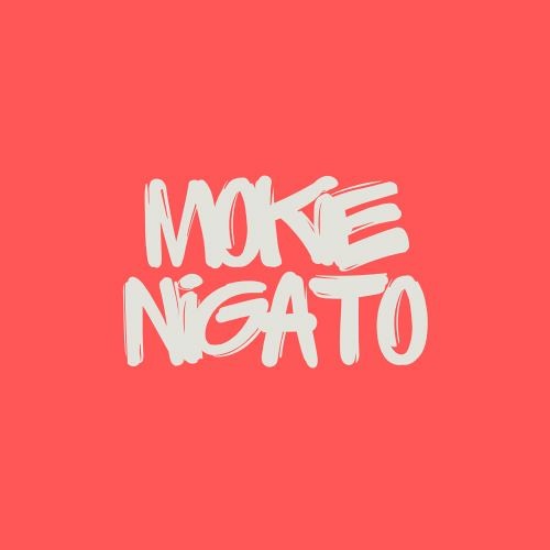 Stream Mokie Nigato music | Listen to songs, albums, playlists for free ...
