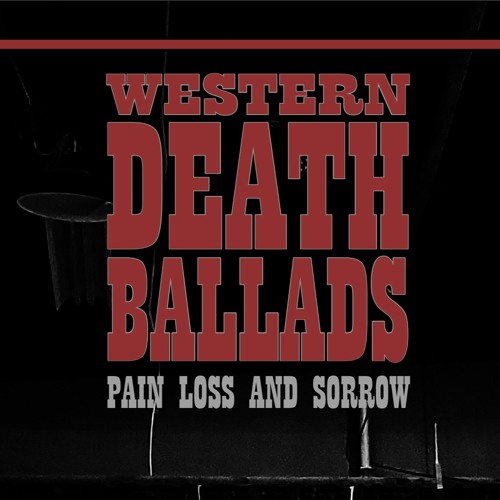 Stream Western Death Ballads music | Listen to songs, albums, playlists ...