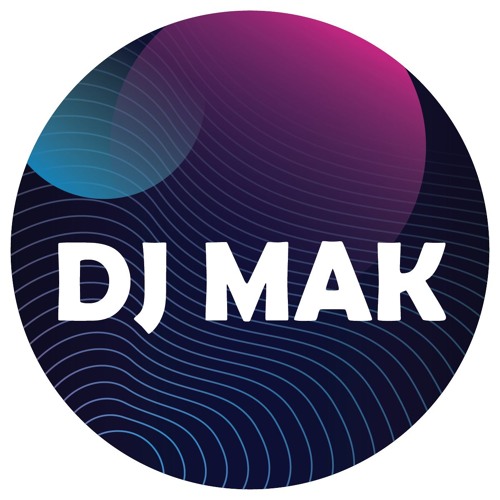 Stream DJ MAK music | Listen to songs, albums, playlists for free on ...