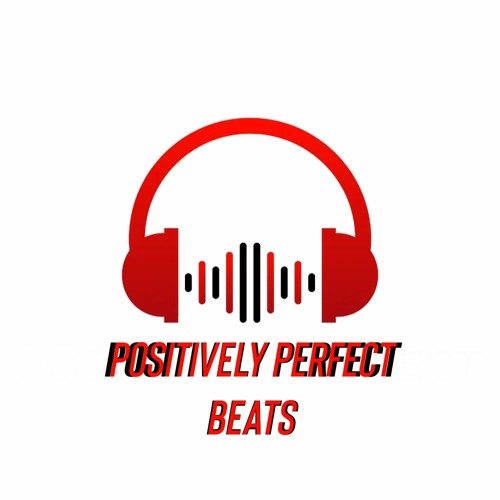 Stream Positively Perfect Beats music | Listen to songs, albums ...