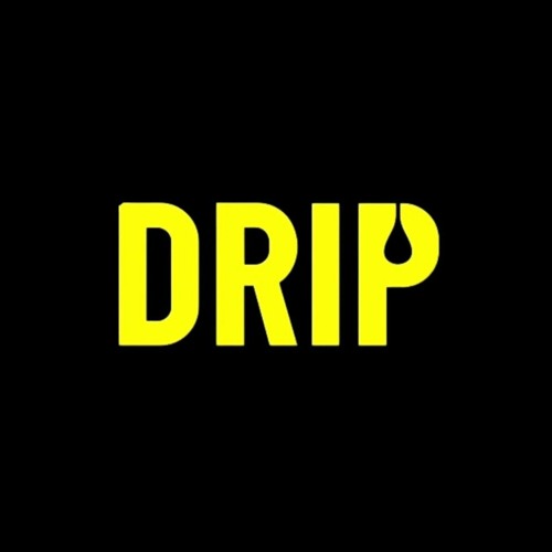 Stream Drip music | Listen to songs, albums, playlists for free on ...