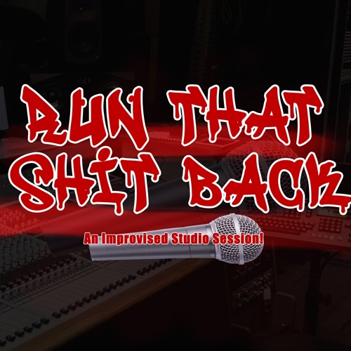 Stream Run That Shit Back! music | Listen to songs, albums, playlists ...