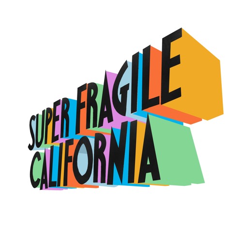 Stream Super Fragile California music | Listen to songs, albums ...