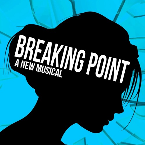 Stream Breaking Point The Musical music | Listen to songs, albums ...
