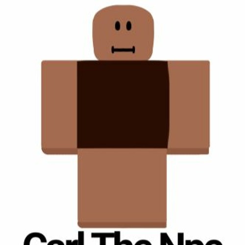 Stream Carl The NPC music | Listen to songs, albums, playlists for free ...