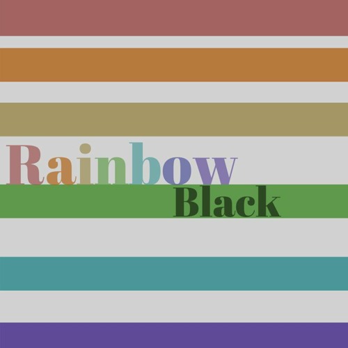 Stream Rainbow Black music | Listen to songs, albums, playlists for ...