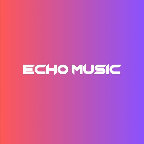 Stream Echo Music music | Listen to songs, albums, playlists for free ...
