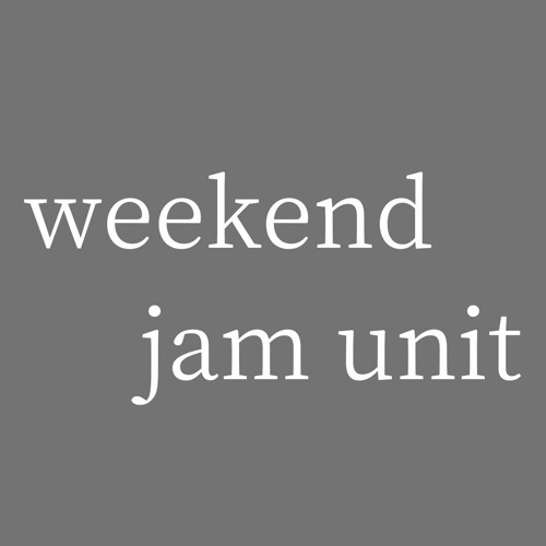 Stream weekend jam unit music | Listen to songs, albums, playlists for ...