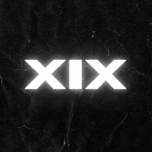 Stream XIX music | Listen to songs, albums, playlists for free on ...