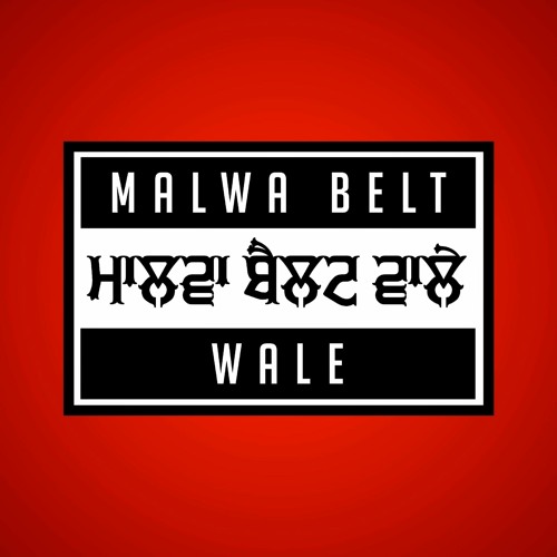 Stream MALWA BELT WALE music | Listen to songs, albums, playlists for ...