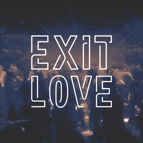 Stream EXIT LOVE music | Listen to songs, albums, playlists for free on ...