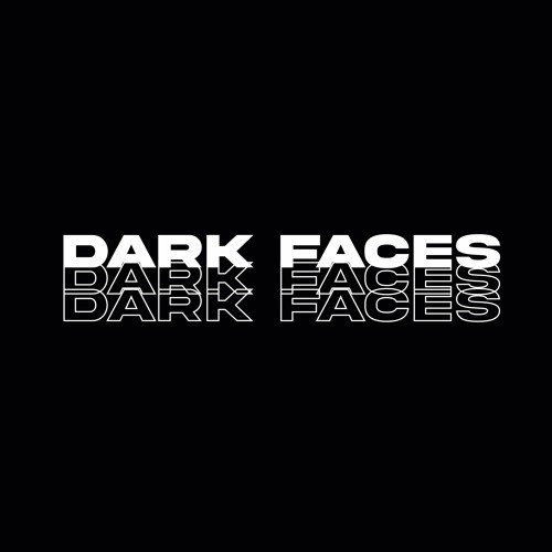 Stream DARK FACES music | Listen to songs, albums, playlists for free ...