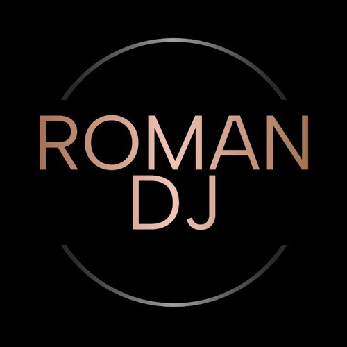 Stream ROMAN DJ music | Listen to songs, albums, playlists for free on ...
