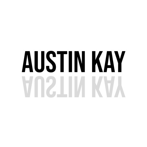 Stream Austin Kay music | Listen to songs, albums, playlists for free ...