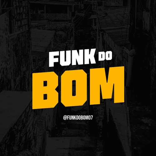 Stream FUNK DO BOM 🎼 music | Listen to songs, albums, playlists for ...