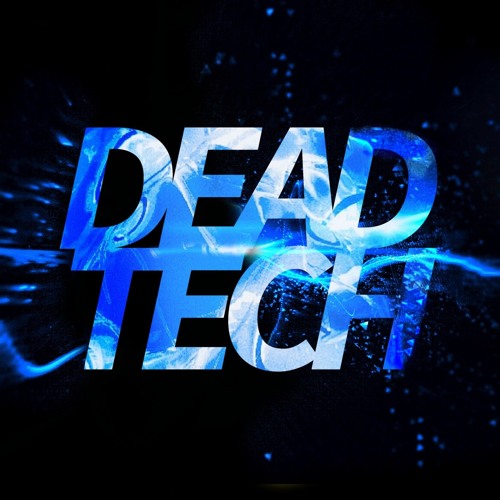 Stream Dead Tech music | Listen to songs, albums, playlists for free on ...