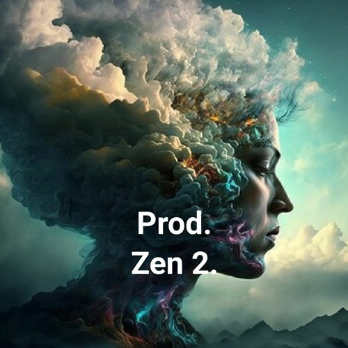 Stream Zen 2 Prod. music | Listen to songs, albums, playlists for free ...