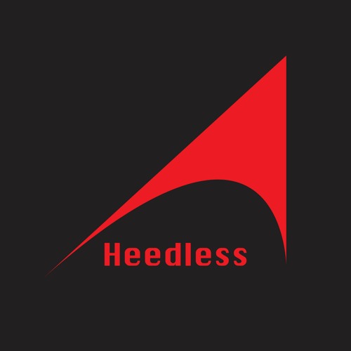 Stream Heedless music | Listen to songs, albums, playlists for free on ...