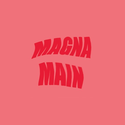 Stream Magna Main music | Listen to songs, albums, playlists for free ...