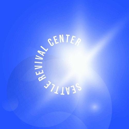 Stream Seattle Revival Center music | Listen to songs, albums ...