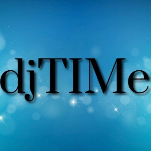 Stream djTIMe music | Listen to songs, albums, playlists for free on ...