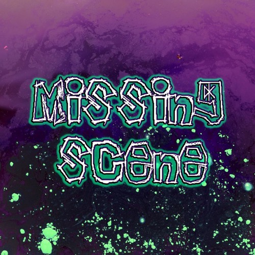 Stream Missing Scene music | Listen to songs, albums, playlists for ...