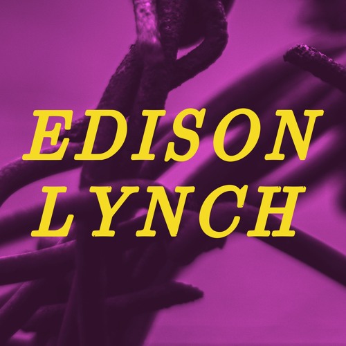 Stream Edison Lynch music | Listen to songs, albums, playlists for free ...