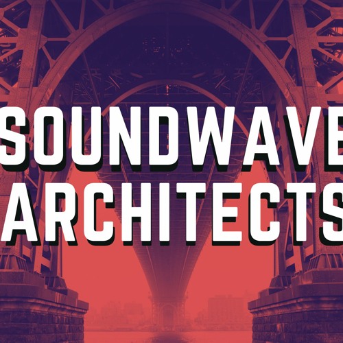 Stream Soundwave Architects music | Listen to songs, albums, playlists ...