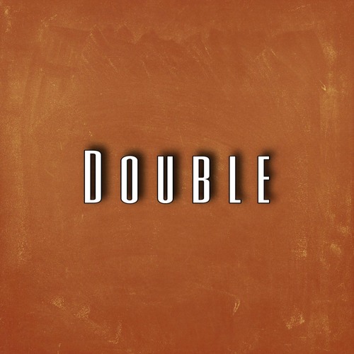 Stream DOUBLE music | Listen to songs, albums, playlists for free on ...
