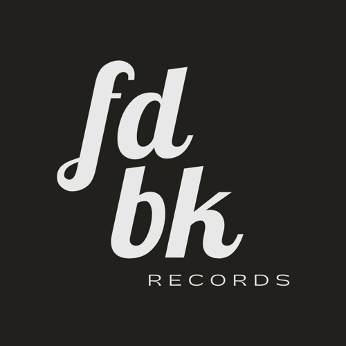 Stream FDBK Records music | Listen to songs, albums, playlists for free ...