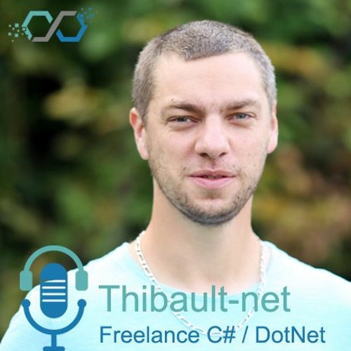 Stream Thibault .Net | Listen to podcast episodes online for free on ...
