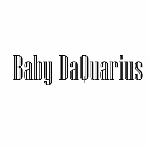 Stream Baby DaQuarius music | Listen to songs, albums, playlists for ...