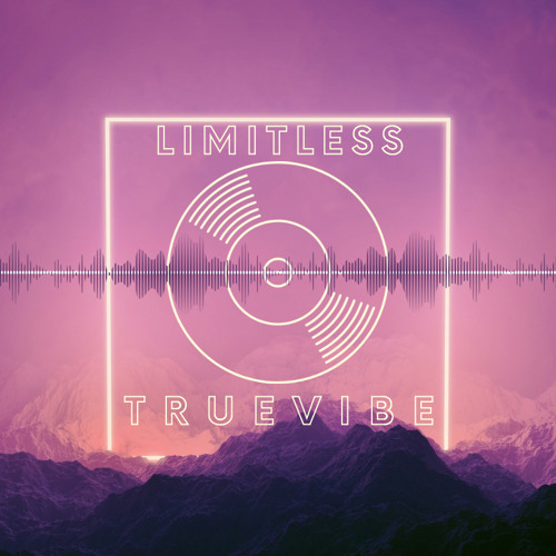 Stream Limitless TrueVibe music | Listen to songs, albums, playlists ...